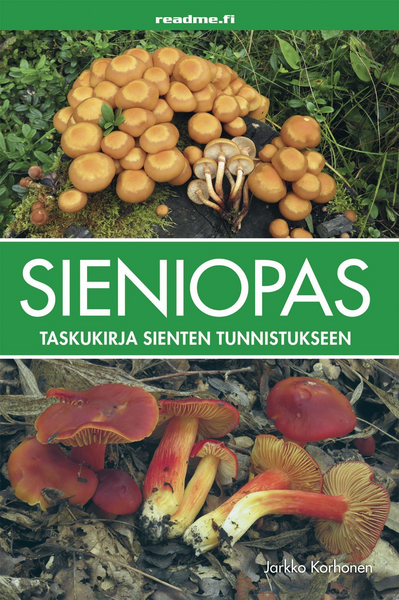Korhonen, Jarkko: Sieniopas - Taskukirja sienten tunnistukseen | K ...